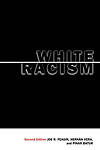 White Racism: The Basics by Joe R. Feagin, Hernan Vera, Pinar Batur ...