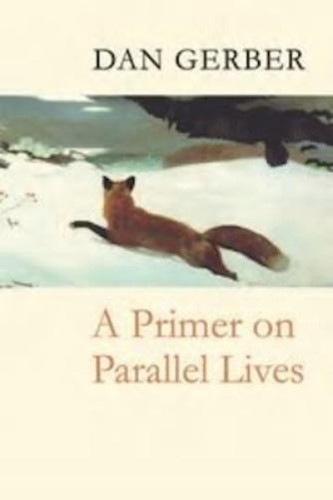 Dan Gerber A Primer on Parallel Lives (Poche) 9781556592539 | eBay