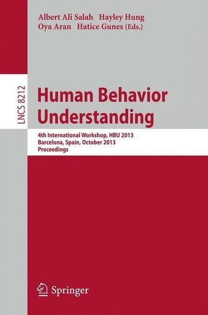Human Behavior Understanding von Oya Aran Hayley Hung Hatice Gunes ...