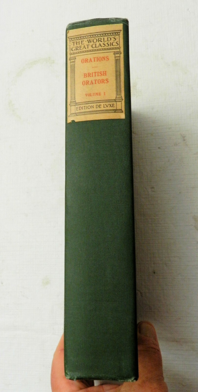 1900 Vol 1 (of 2), Orations of British Orators, WORLD'S GREAT CLASSICS ...