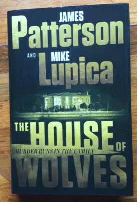 James Patterson/Mike Lupica-The House of Wolves-Signed by Lupica 1st ...