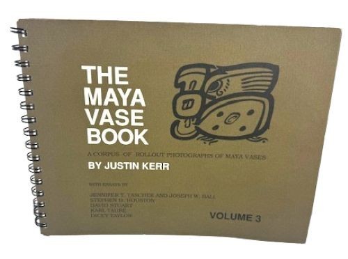 Maya Vase Book A Corpus of Rollout Photographs of Maya Vases Justin ...
