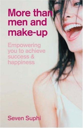 More Than Men and Make-Up : Empowering You to Achieve Success and ...