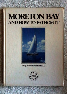 Joshua Peter Bell - Moreton Bay and How to Fathom It HC redcliffe 9th ...