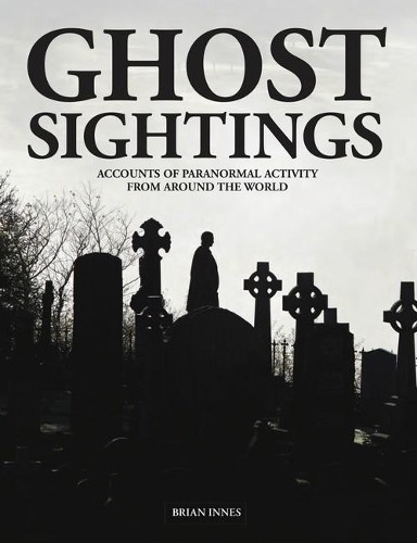 Brian Innes Ghost Sightings (Copertina rigida) Unexplained ...