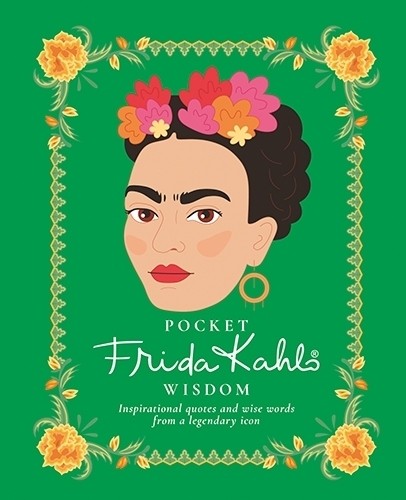 Pocket Frida Kahlo Wisdom (Relié) Pocket Wisdom 9781784881801 | eBay