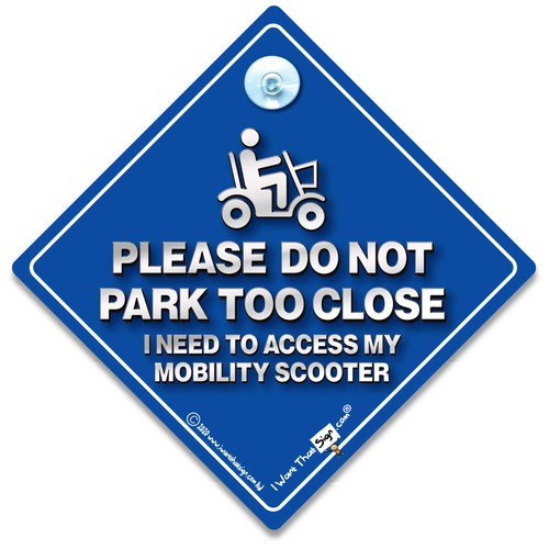 Please Do Not Park Too Close I Need to Access My Mobility Scooter Car ...