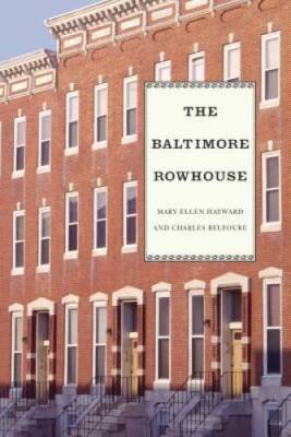 The Baltimore Rowhouse - Paperback By Belfoure, Charles - GOOD ...