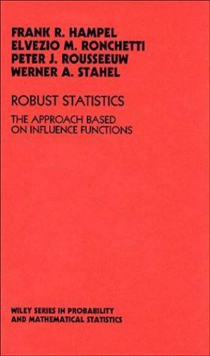 Robust Statistics: The Approach Based on Influence Functions ...