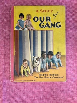 Vtg A STORY OF OUR GANG the Hal Roach Comedies (1929) Whitman full ...