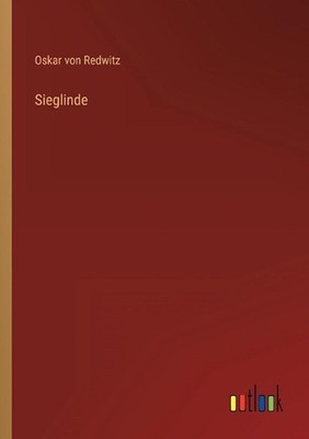 Sieglinde by Oskar Von Redwitz Paperback Book | eBay