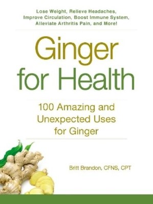 Britt Brandon Ginger For Health (Paperback) For Health Series (UK ...