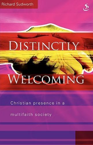Distinctly Welcoming : Christian Presence in a Multifaith Society by ...