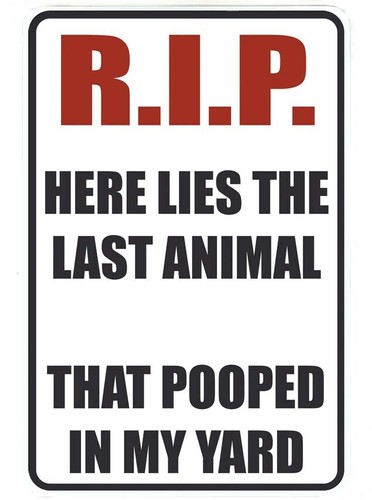 RIP here lies the last that pooped in yard sign Metal funny man cave ...