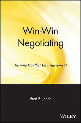 Win-Win Negotiating: Turning Conflict Into Agreement by Fred E. Jandt ...