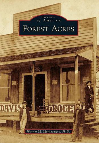 Warner M. Montgomery Forest Acres (Poche) Images of America ...