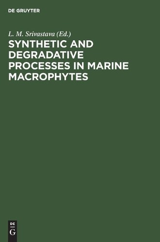 L. M. Srivastav Synthetic and Degradative Processes in Ma (Hardback ...