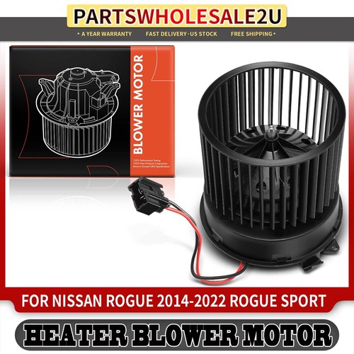 Front HVAC Blower Motor with Fan Cage for Nissan Rogue 2014 2015-2020 ...