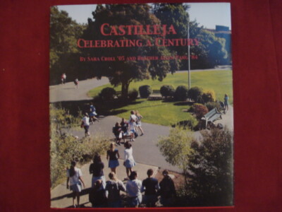 Croll, Sara. Castilleja. Celebrating a Century. 2007. Illustrated in ...