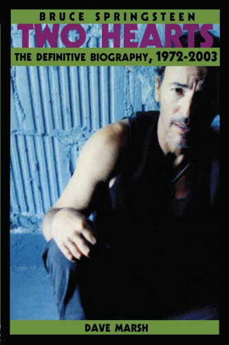 Bruce Springsteen: Two Hearts, the Story by Marsh, Dave [Paperback ...