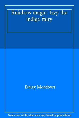 Rainbow magic: Izzy the indigo fairy By Daisy Meadows | eBay
