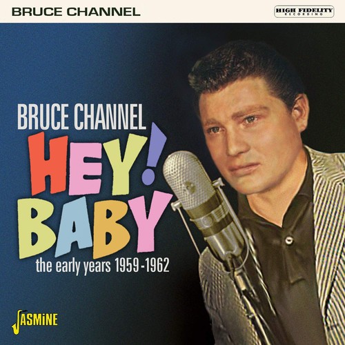Bruce Channel Hey! Baby: The Early Years 1959-1962 (CD) Album ...