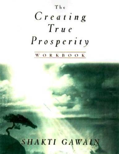 Creating True Prosperity - Paperback By Gawain, Shakti - GOOD ...