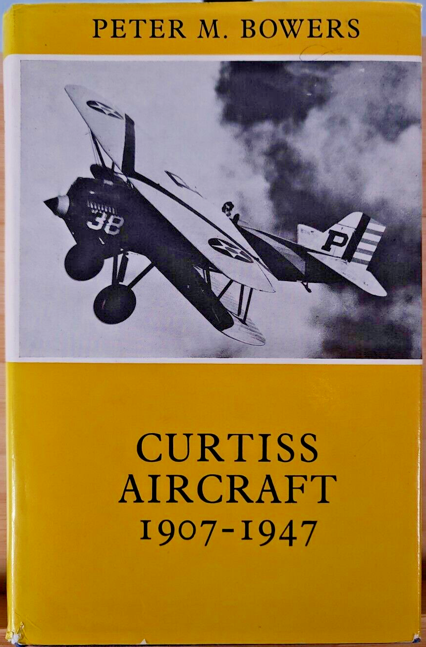 Curtiss Aircraft 1907-1947 Bowers HC military aviation aeronautical ...