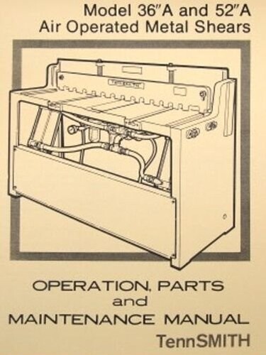 TennSMITH 36"A & 52"A Air Metal Shears Operator's & Parts Manual 0719 ...