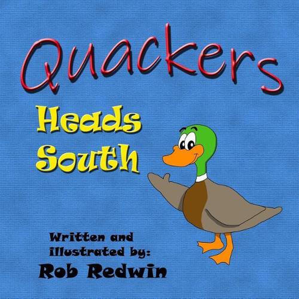 Quackers Heads South by Rob Redwin (2018, Trade Paperback) for sale ...
