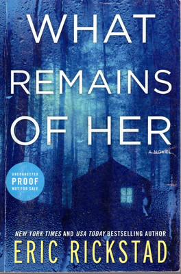 What Remains of Her : A Novel by Eric Rickstad (2018, Trade Paperback ...
