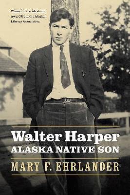 Walter Harper, Alaska Native Son, Mary F. Ehrlande | eBay