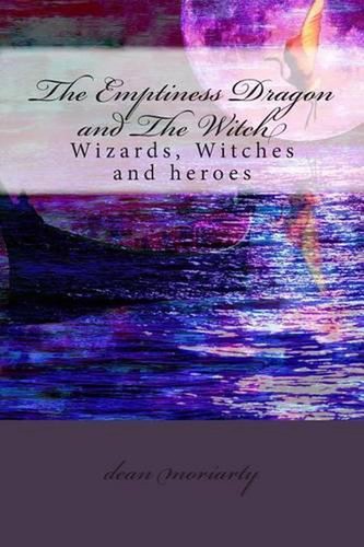 Emptiness Dragon and the Witch : Dragons, Witches, Swords and Heroes by ...