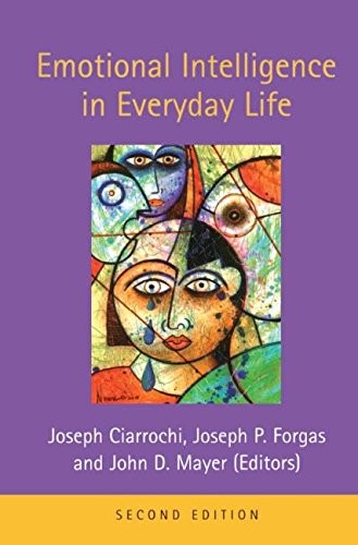 EMOTIONAL INTELLIGENCE IN EVERYDAY LIFE By Joseph Ciarrochi **Mint ...