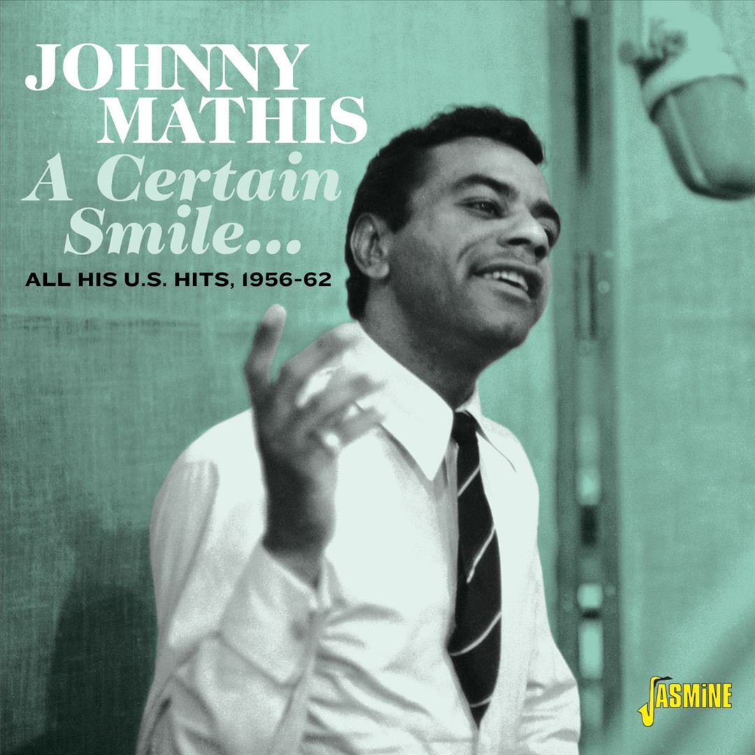 A CERTAIN SMILE... ALL HIS U.S. HITS, 1956-62-MATHIS, JOHNNY NEW CD ...