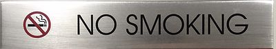 NO SMOKING SIGN ALUMINUM/Silver (ALUMINUM SIGN SIZED 2''X9.75'')-REF24 ...