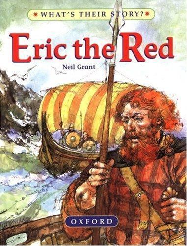 What's Their Story? Ser.: Eric the Red : The Viking Adventurer by Neil ...