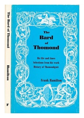 HAMILTON, FRANK Il bardo di Thomond: la sua vita, i suoi tempi e la sua ...