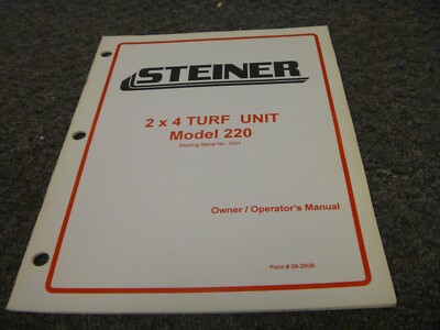Steiner 220 2x4 Turf Unit Tractor Owner Operator Manual SN 1001-Up 09 ...