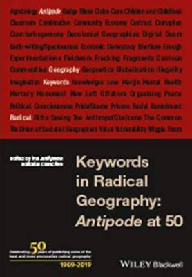 Keywords in Radical Geography: Antipode at 50 (Antipode Book Series ...