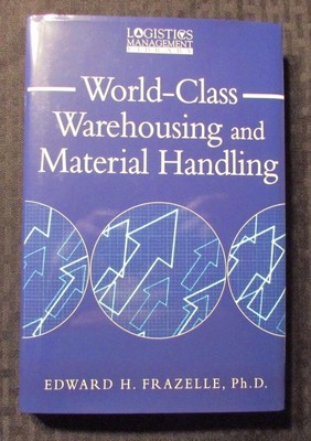2002 WORLD-CLASS Warehousing And Material Handling by Edwrd Frazelle HC ...