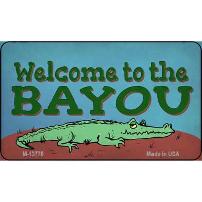 Welcome To The Bayou Novelty Metal Magnet Tag M-13776 | eBay