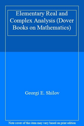 Elementary Real and Complex Analysis (Dover Books on Mathematics) By Georgi E. 9780486689227 | eBay