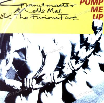 Grandmaster Melle Mel & The Furious Five - Pump Me Up 7in 1985 (VG+/VG+ ...