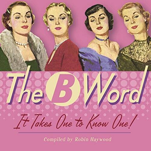 The B Word: It Takes One to Know One - Hardcover - VERY GOOD | eBay