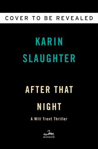 After That Night: A Will Trent Thriller by Slaughter, Karin ...