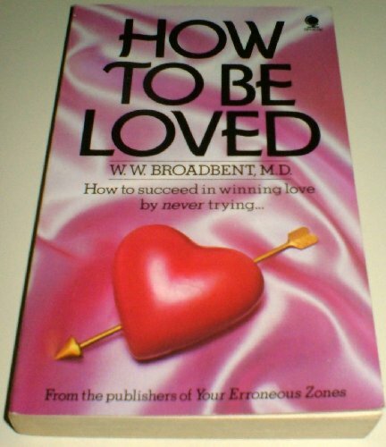 How to be Loved by Broadbent, W.W. Paperback Book The Fast Free ...