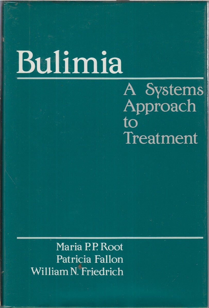Bulima: A Systems Approach To Treatment By Root, Maria P. P. | eBay