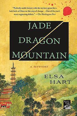 Jade Dragon Mountain : A Mystery by Elsa Hart (2016, Trade Paperback ...