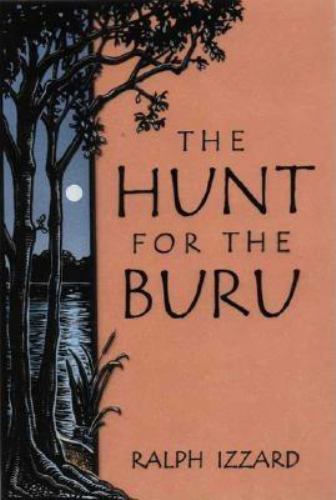 Hunt for the Buru : The True Story of the Search for a Prehistroic ...